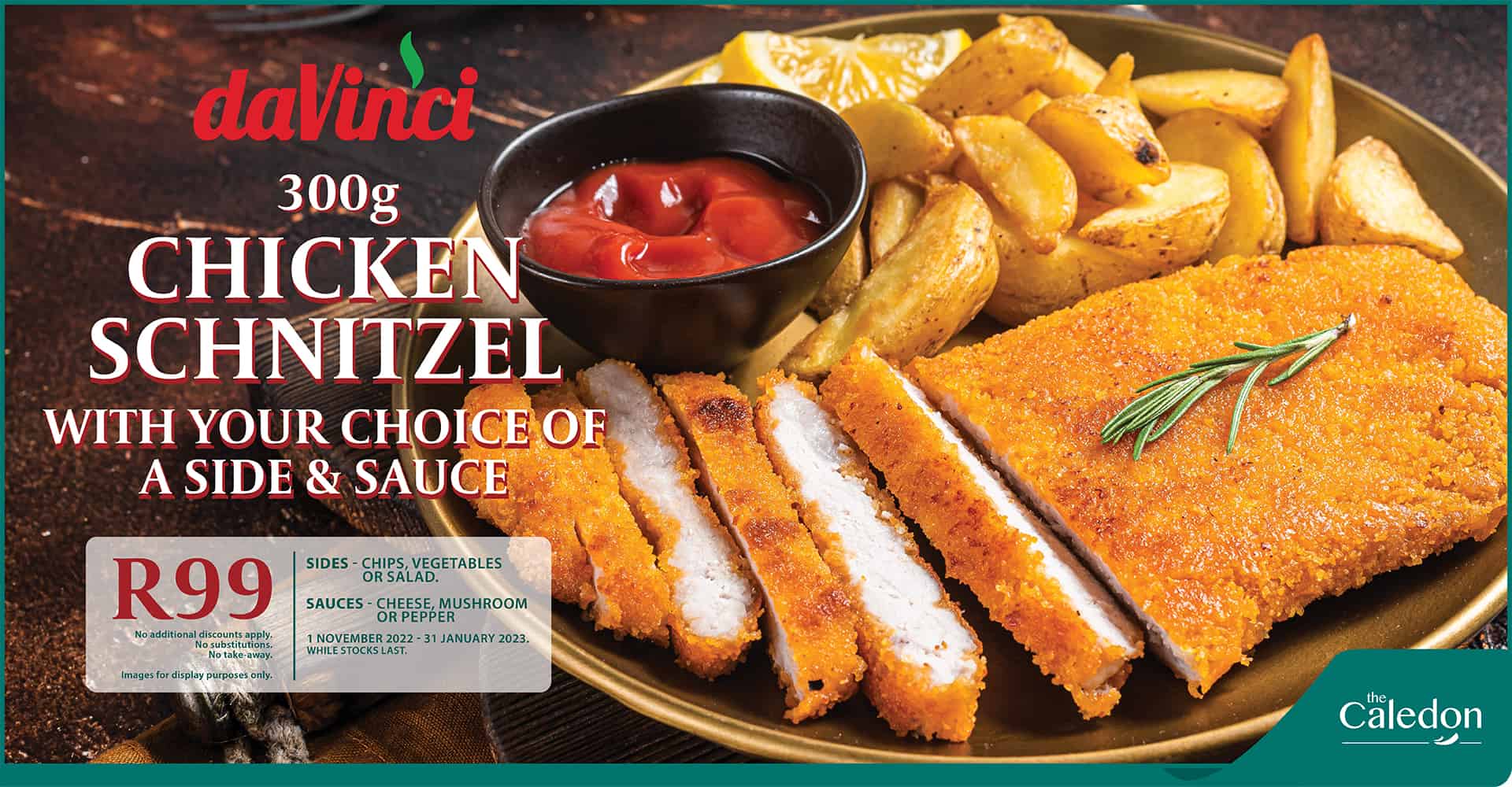 Exclusive 300g Chicken Schnitzel Offer At DaVinci